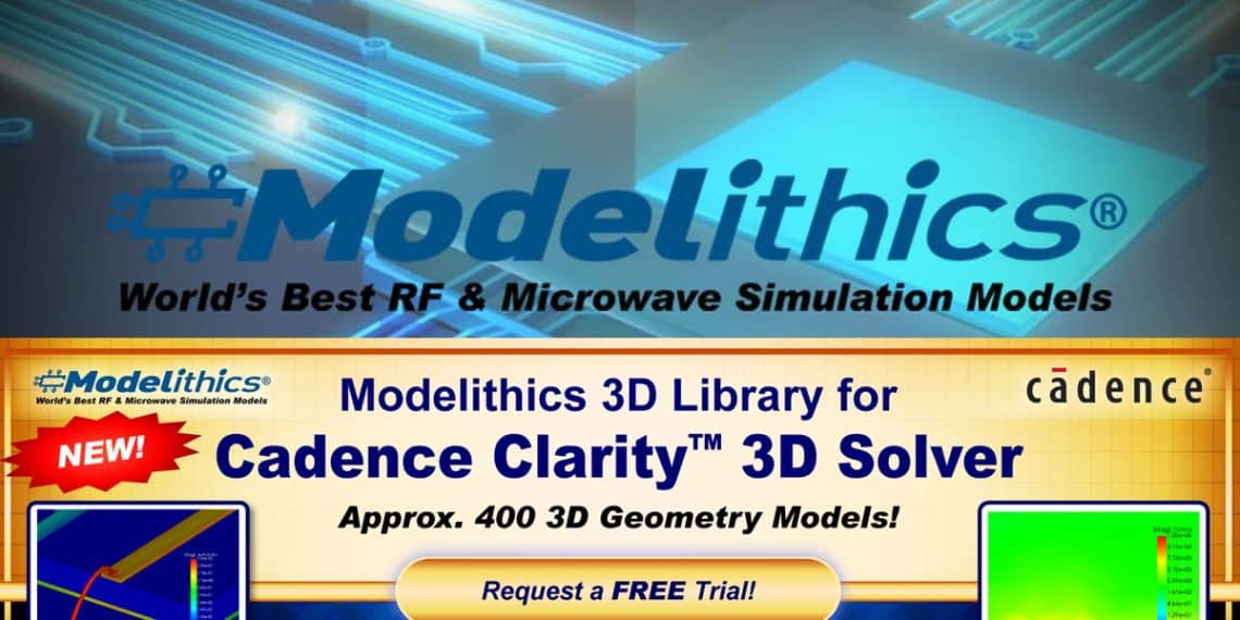 Modelithics Launches NEW 3D Library for Cadence Clarity