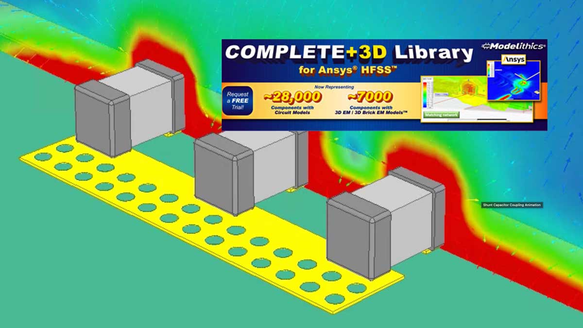 Modelithics Announces COMPLETE+3D Library v25.0 for Ansys