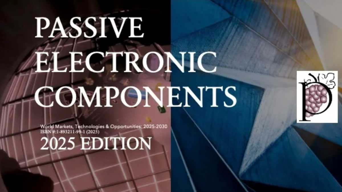 Paumanok Issues Passive Components Market Outlook 2025-2030