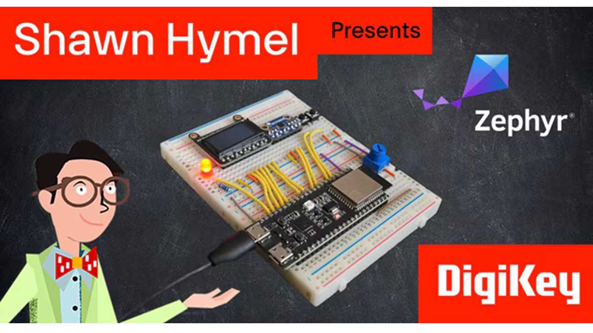 DigiKey Offers Zephyr Workshop and Training Videos